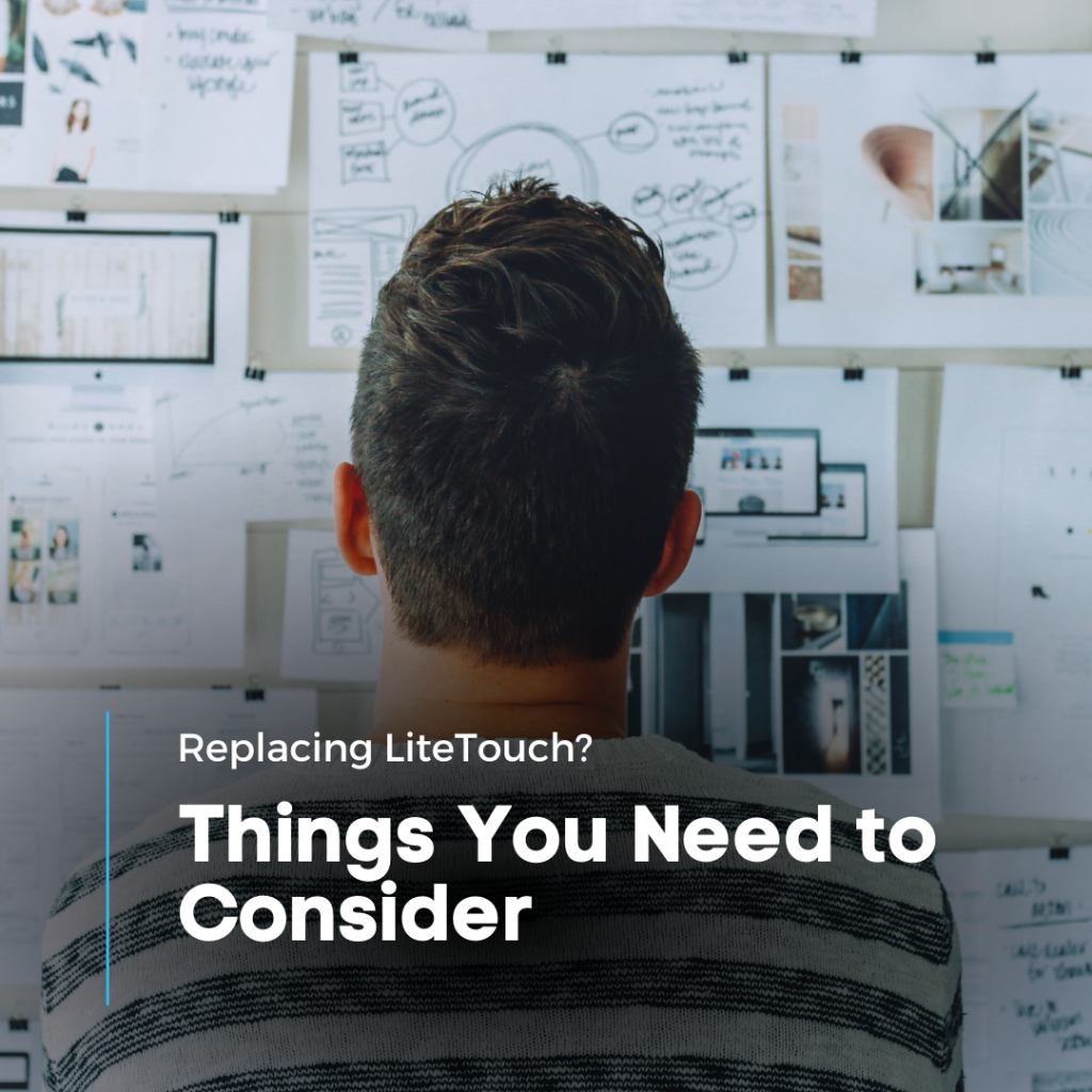 Upgrading from LiteTouch: Key Factors to Evaluate